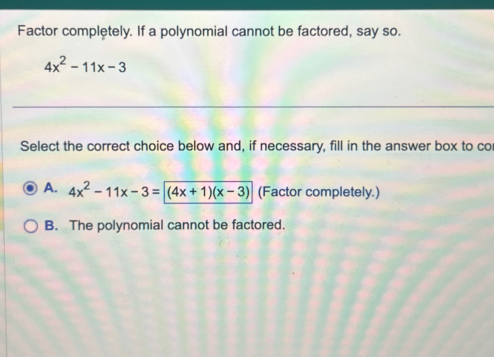 Solved Factor Completely If A Polynomial Cannot Be