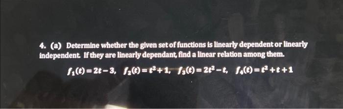 Solved 4 A Determine Whether The Given Set Of Functions