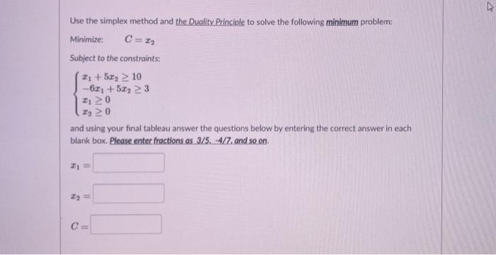 Solved Use the simplex method and the Duality Principle to | Chegg.com