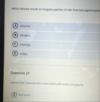 Solved Which disease results in irregular patches of skin | Chegg.com