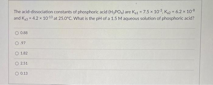 Solved The acid-dissociation constants of phosphoric acid | Chegg.com