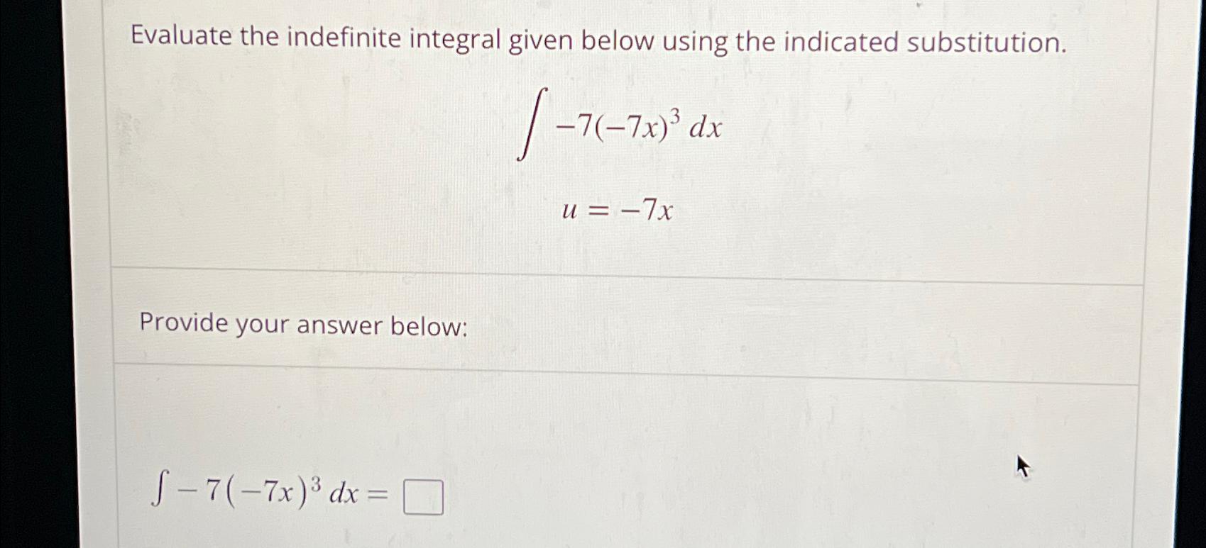 Solved Evaluate the indefinite integral given below using | Chegg.com