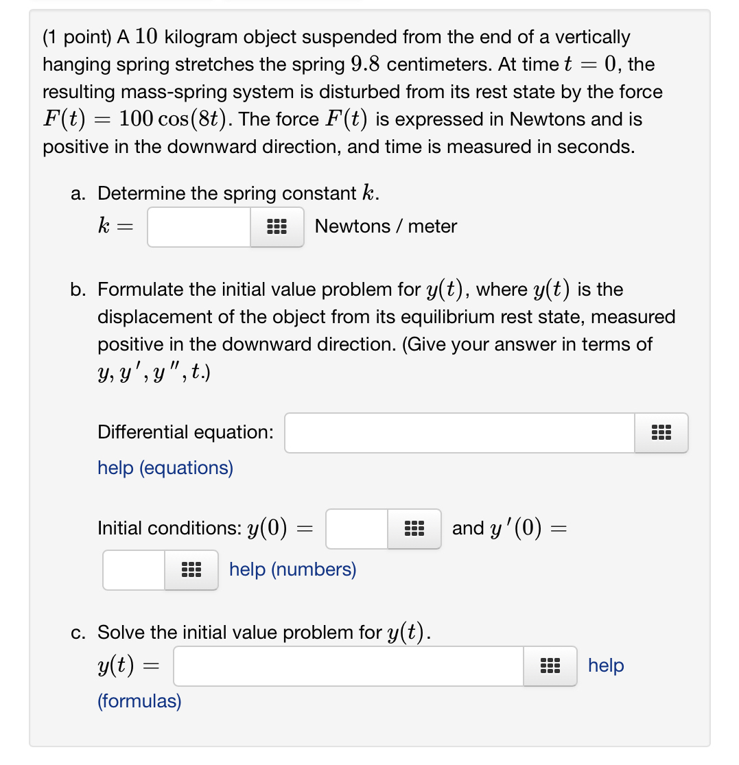 Solved (1 ﻿point) ﻿A 10 ﻿kilogram object suspended from the | Chegg.com