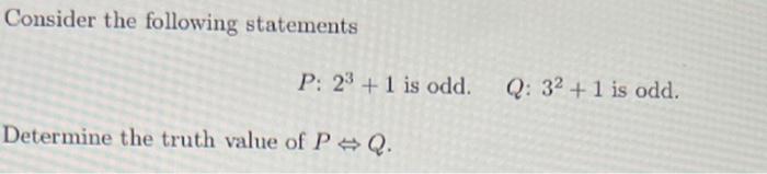 Solved Consider the following statements P:23+1 is odd. | Chegg.com