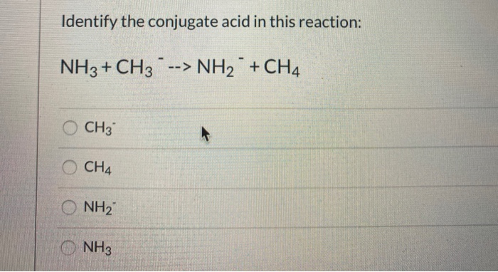 Solved NH3 + CH3 --> NH2 + CH4 ОСН3 CH4 NH2 NH3 Identify | Chegg.com