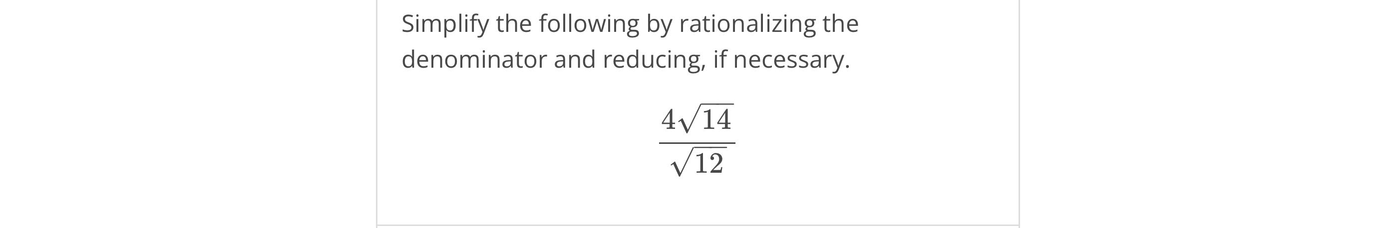 Solved Simplify the following by rationalizing the | Chegg.com