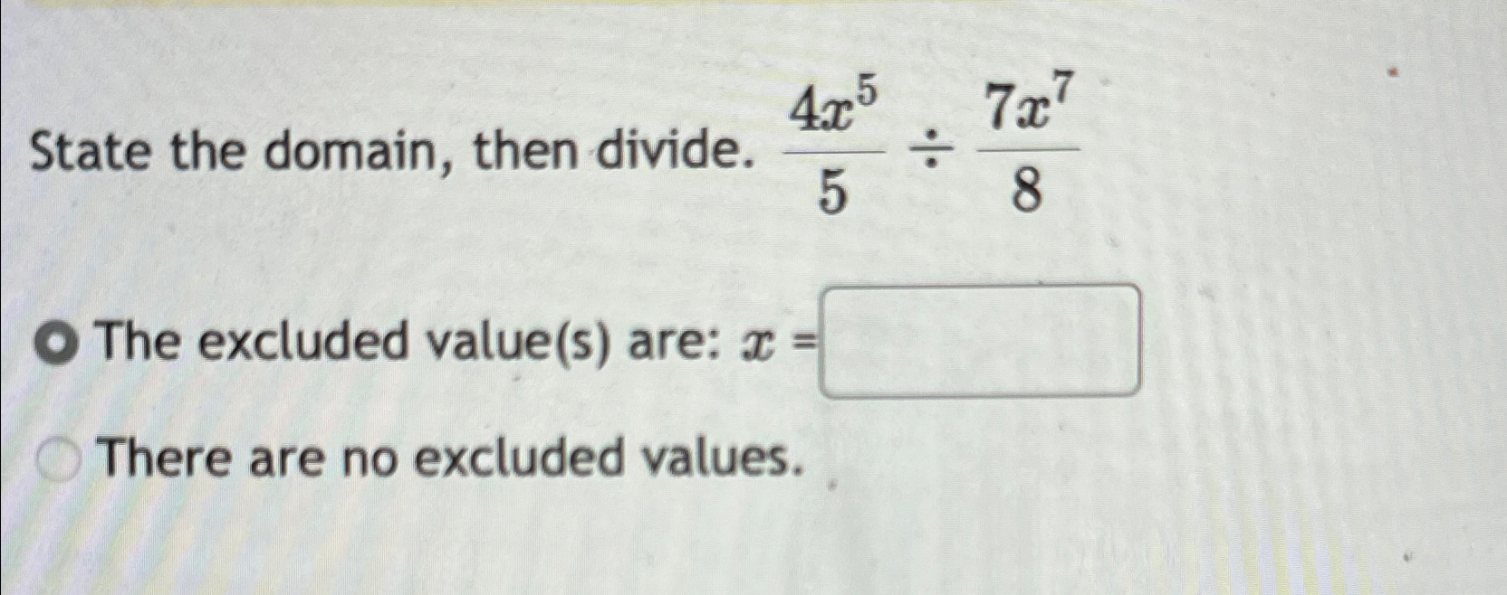 Solved State the domain, then divide. 4x55÷7x78The excluded | Chegg.com