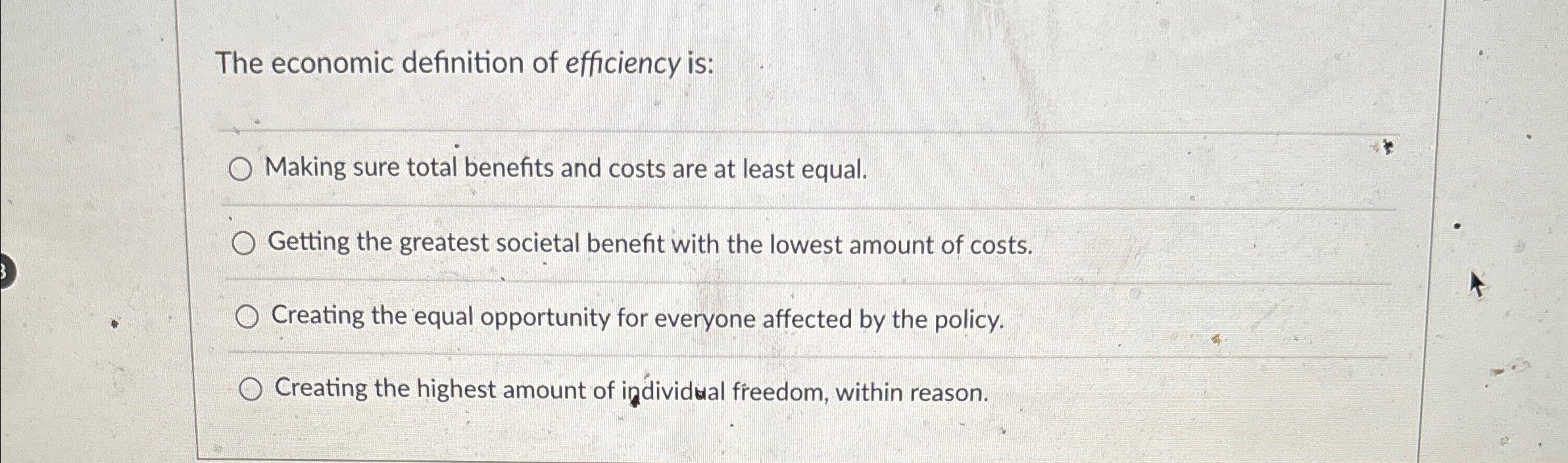 Solved The economic definition of efficiency is:Making sure | Chegg.com