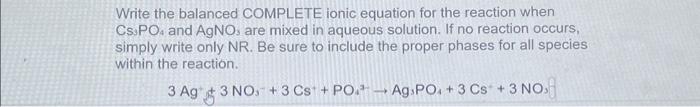Solved Write the balanced COMPLETE ionic equation for the | Chegg.com