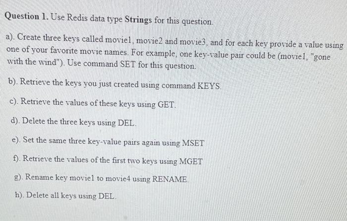 Solved Question 1. Use Redis data type Strings for this | Chegg.com