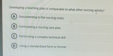 Solved Developing a teaching plan is comparable to what | Chegg.com