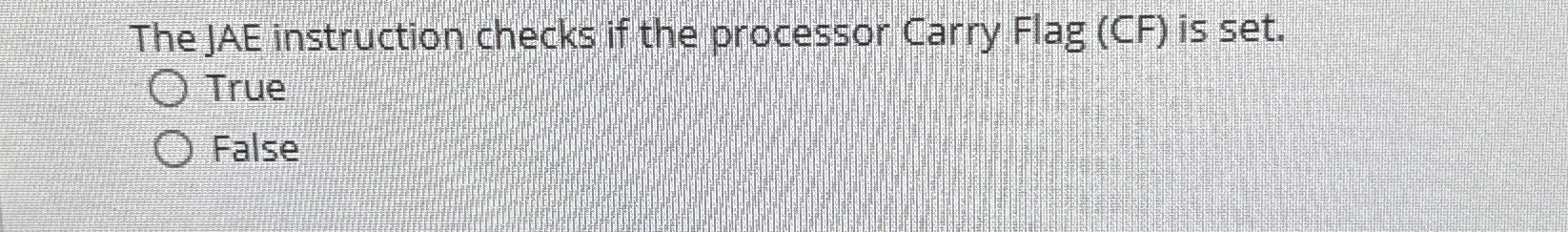 Solved The JAE instruction checks if the processor Carry | Chegg.com