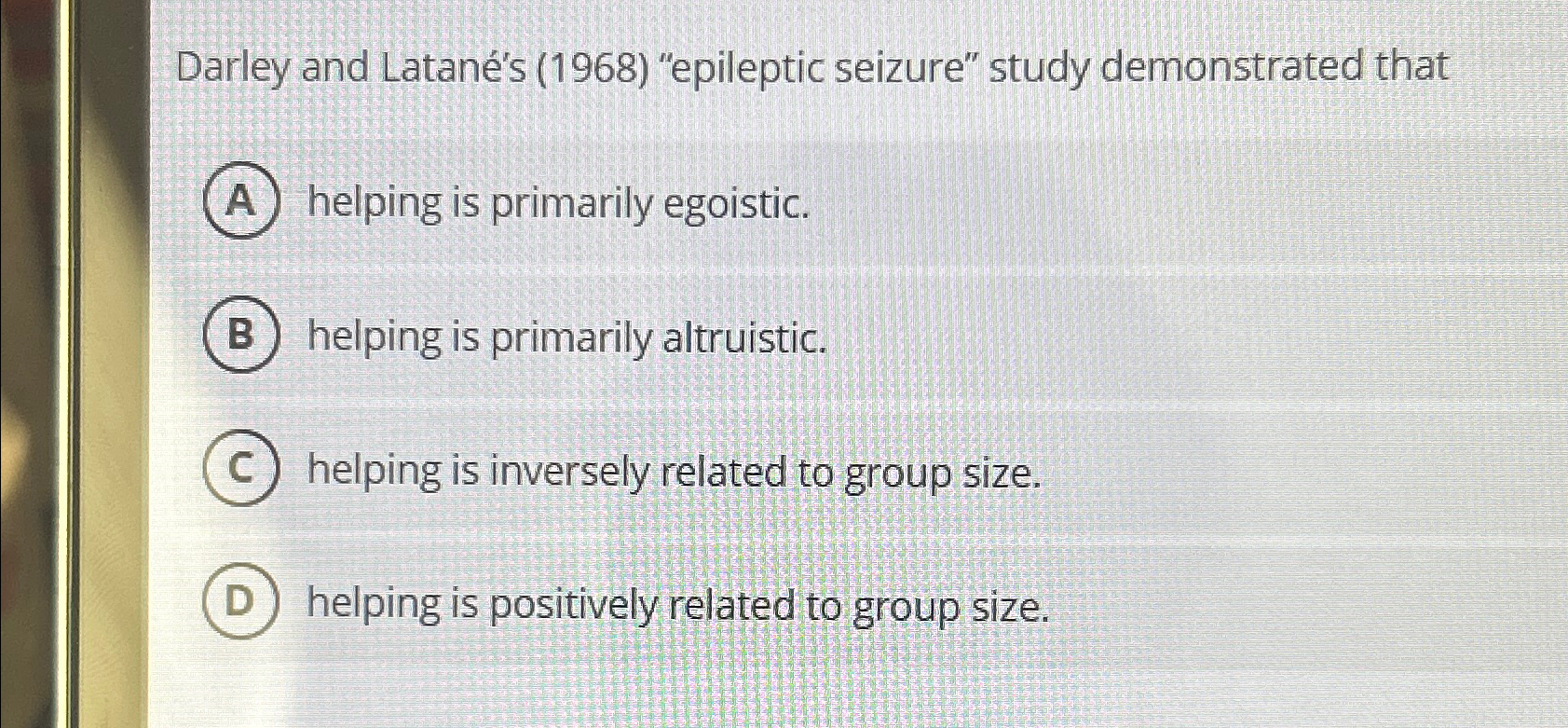 Solved Darley and Latané's (1968) ﻿"epileptic seizure" study | Chegg.com