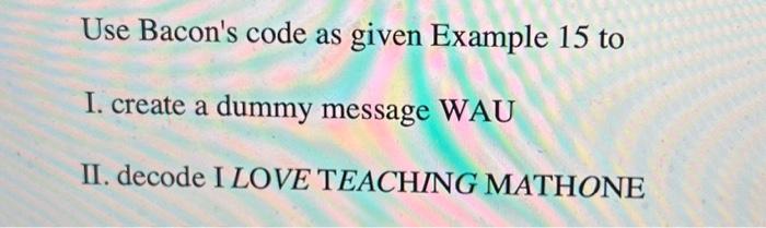 Solved As an example of cryptology, we consider a remarkable | Chegg.com