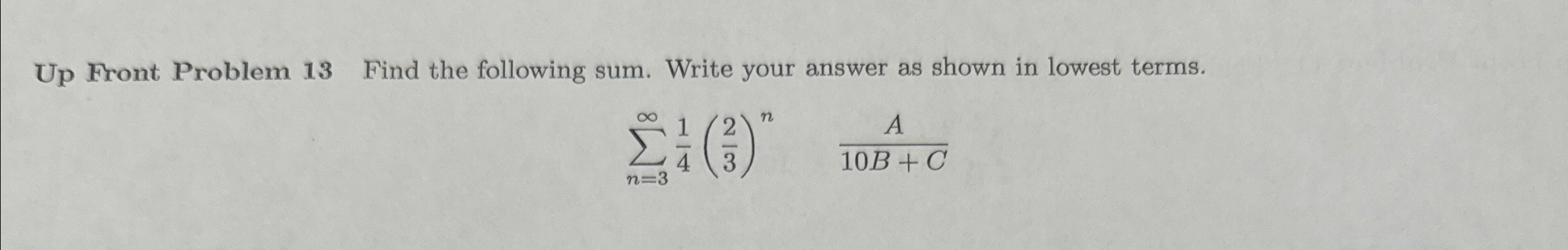 Solved Up Front Problem 13 ﻿Find the following sum. Write | Chegg.com