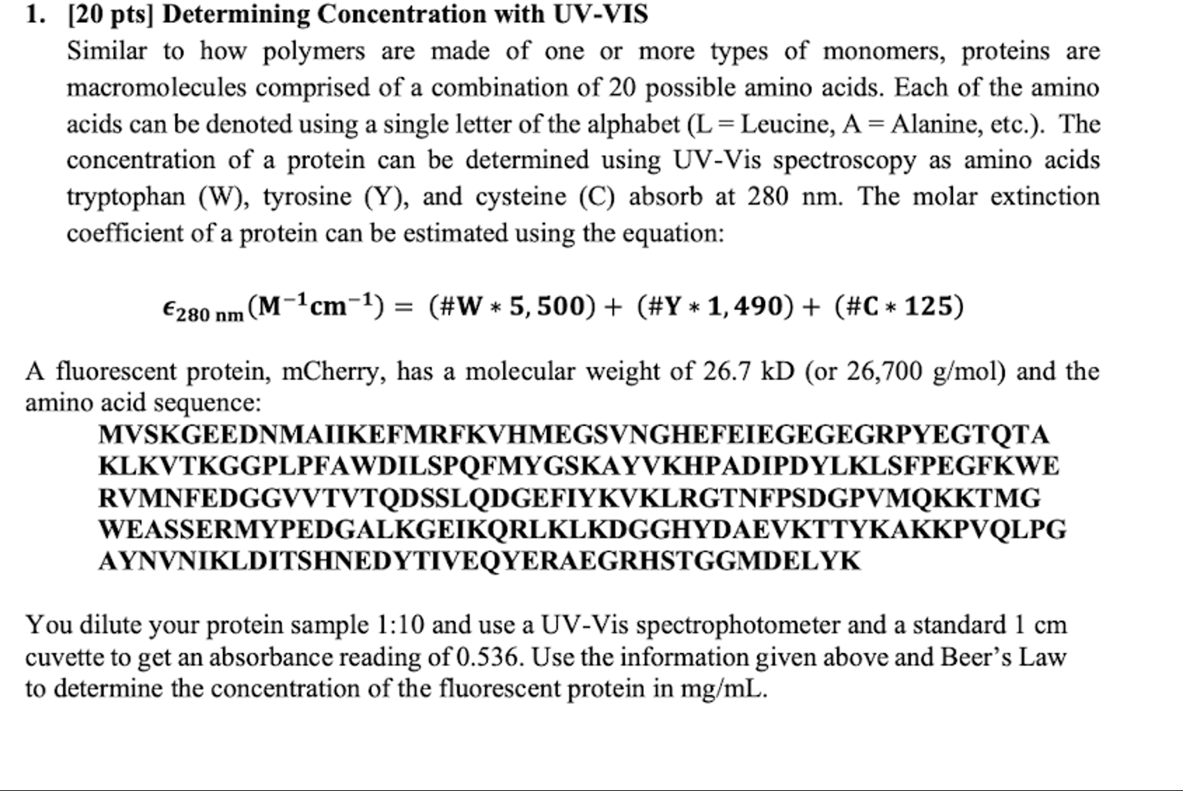 Solved You dilute your protein sample 1:10 ﻿and use a UV-Vis | Chegg.com