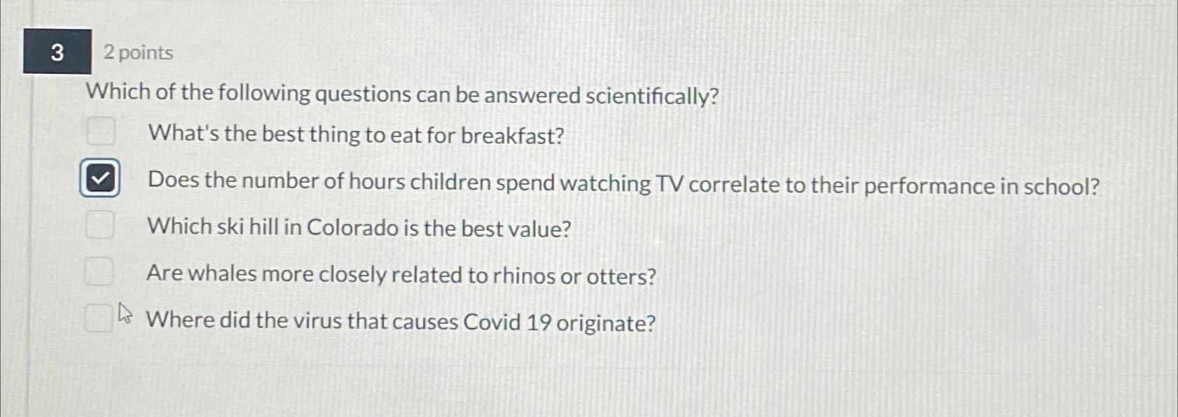 Solved 32 ﻿pointsWhich of the following questions can be | Chegg.com