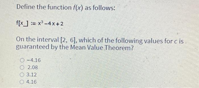 Solved Define the function f(x) as follows: f[x]:=x3−4x+2 On | Chegg.com