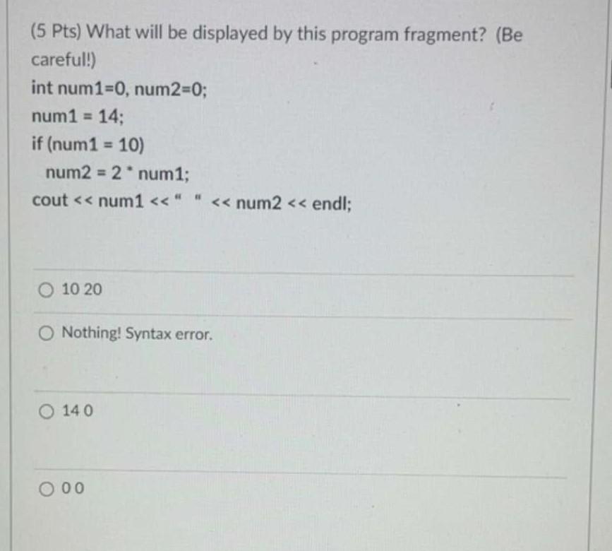 (5 Pts) What will be displayed by this program | Chegg.com