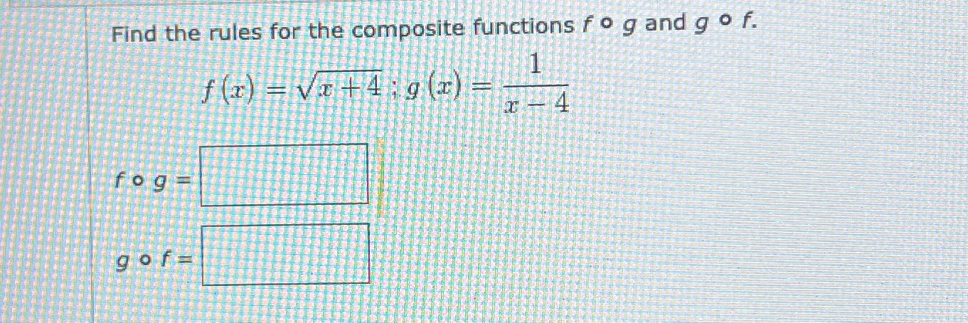 Solved Find the rules for the composite functions f@g ﻿and | Chegg.com