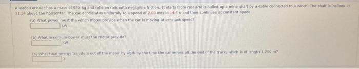 Solved A losded orie car has a mass of 550 kg and rols ch | Chegg.com