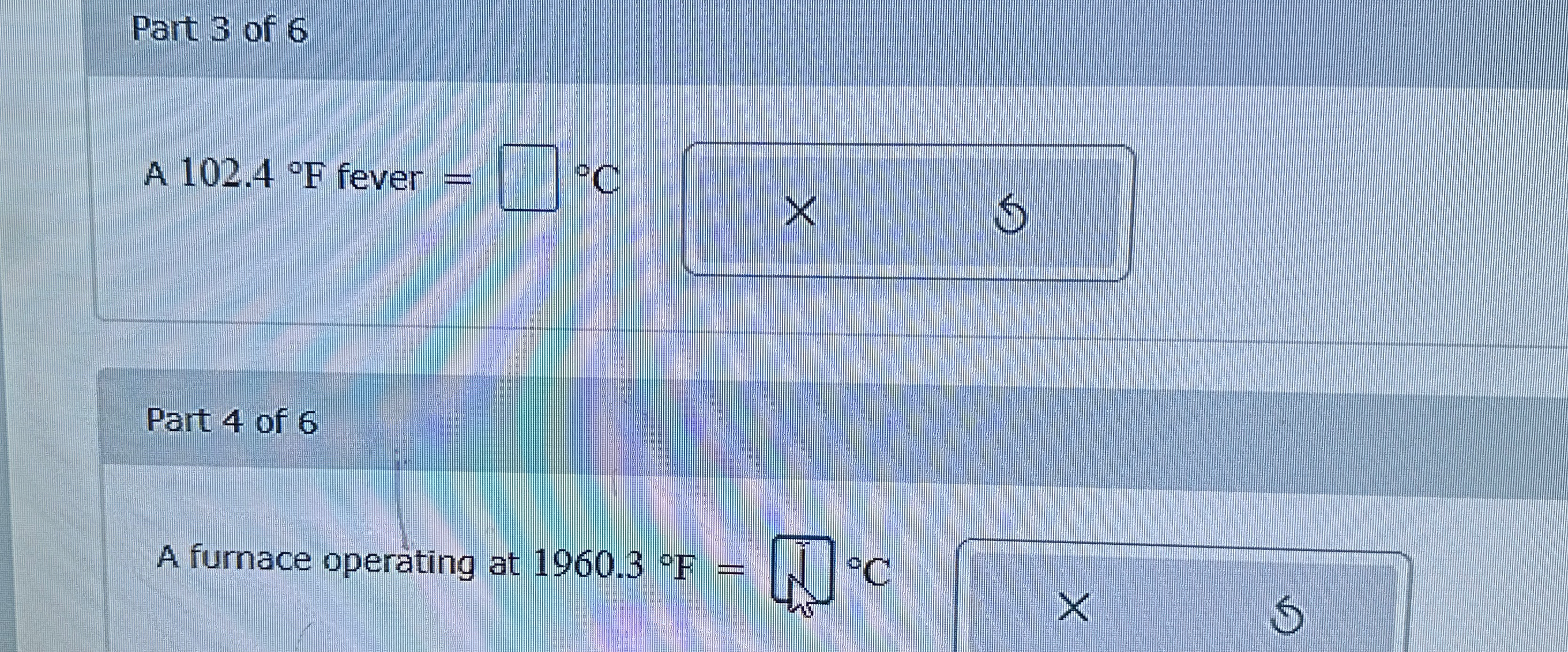 Solved Part 3 ﻿of 6A 102.4°F ﻿fever =,°C | Chegg.com