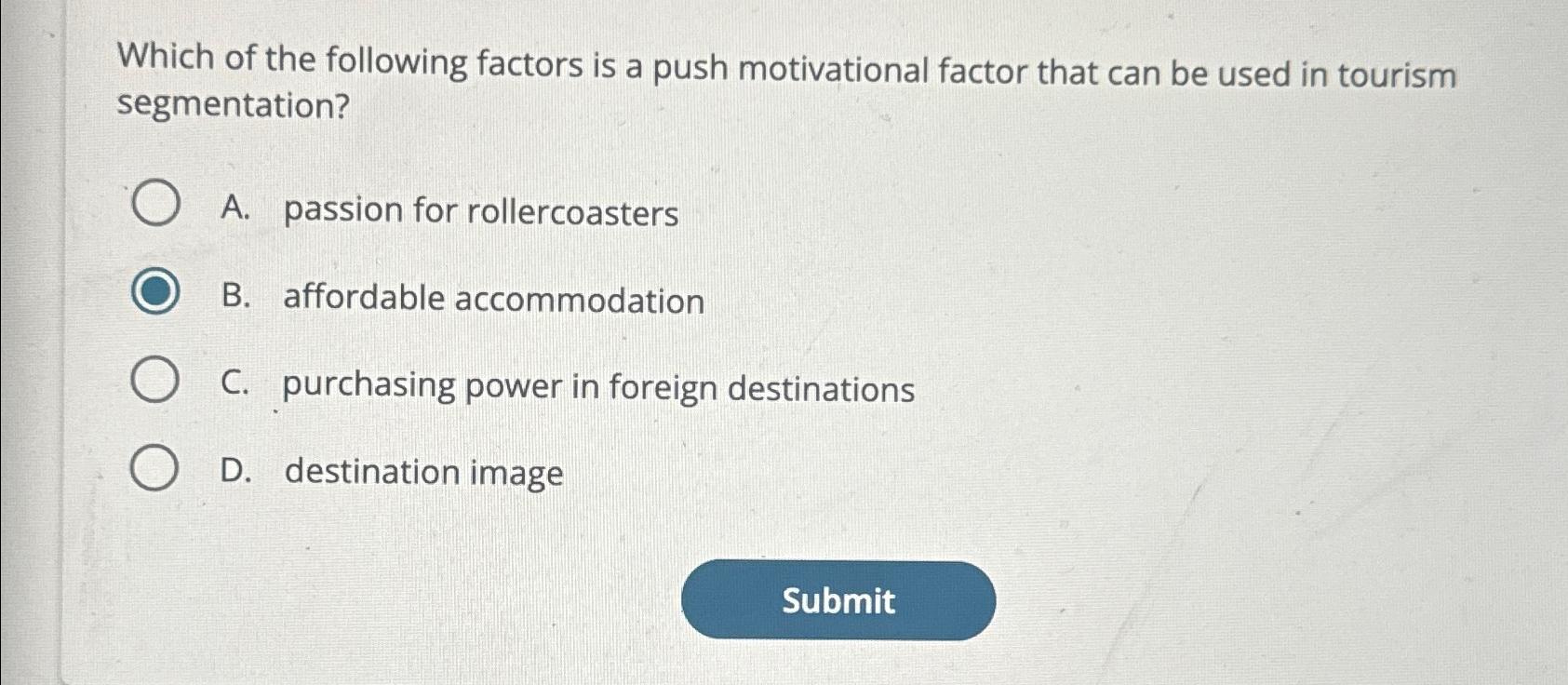 Solved Which of the following factors is a push motivational | Chegg.com