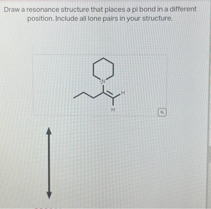 Solved Draw a resonance structure that places a pi bond in a | Chegg.com