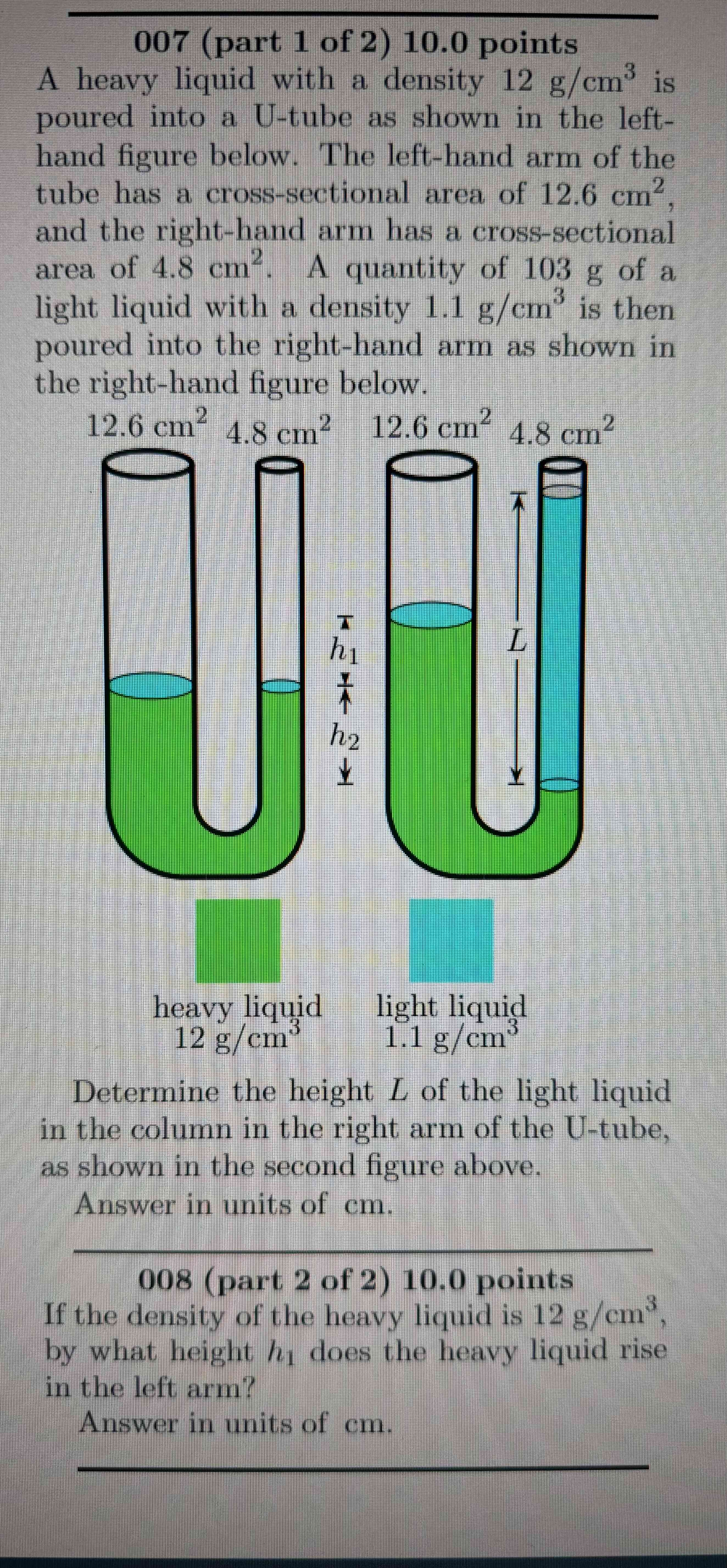 Solved 007 (part 1 ﻿of 2) 10.0 ﻿pointsA heavy liquid with a | Chegg.com