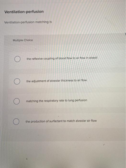 Solved Ventilation-perfusion Ventilation-perfusion matching | Chegg.com