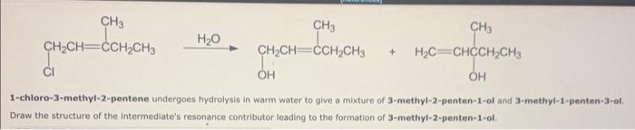 Solved 1-chloro-3-methyl-2-pentene undergoes hydrolysis in | Chegg.com