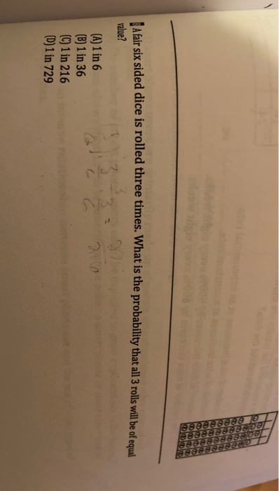 Solved A fair six sided dice is rolled three times. What is | Chegg.com