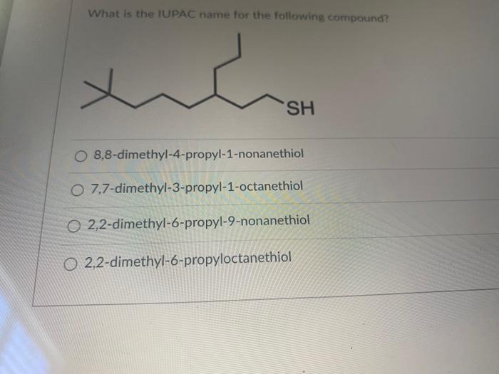 Solved What is the IUPAC name for the following compound? x | Chegg.com