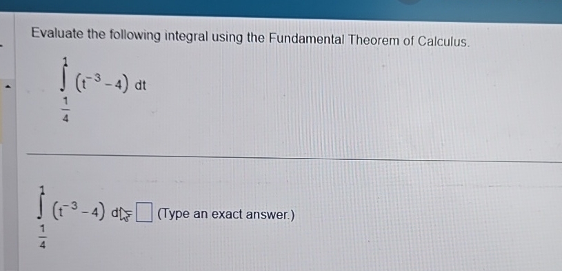 Solved Evaluate the following integral using the Fundamental | Chegg.com