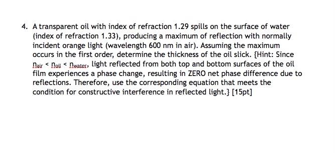 Solved 4. A transparent oil with index of refraction 1.29 | Chegg.com