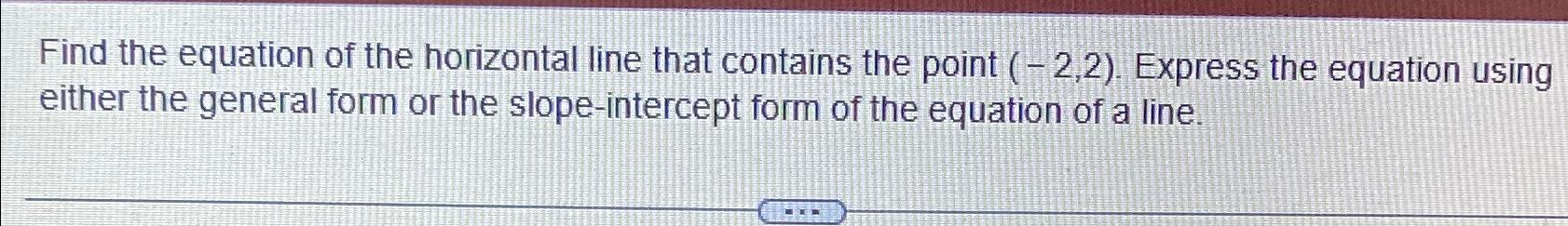 Solved Find the equation of the horizontal line that | Chegg.com