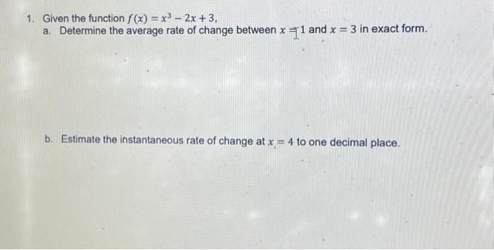 Solved 1. Given the function f(x) = x³ - 2x + 3, a. | Chegg.com