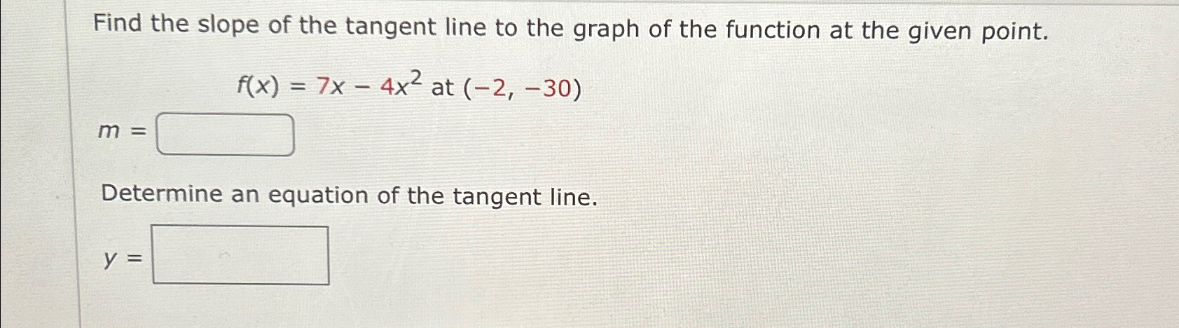 Find the slope of the tangent line to the graph of | Chegg.com