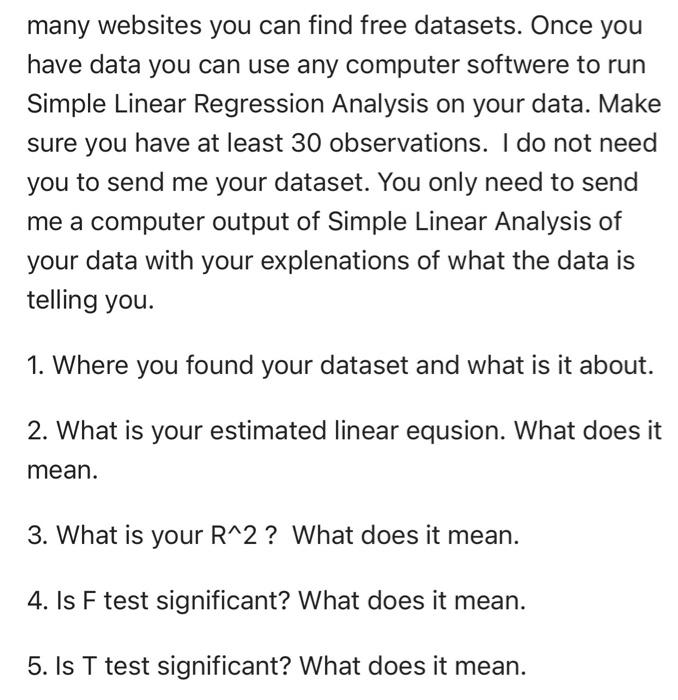 Solved many websites you can find free datasets. Once you | Chegg.com