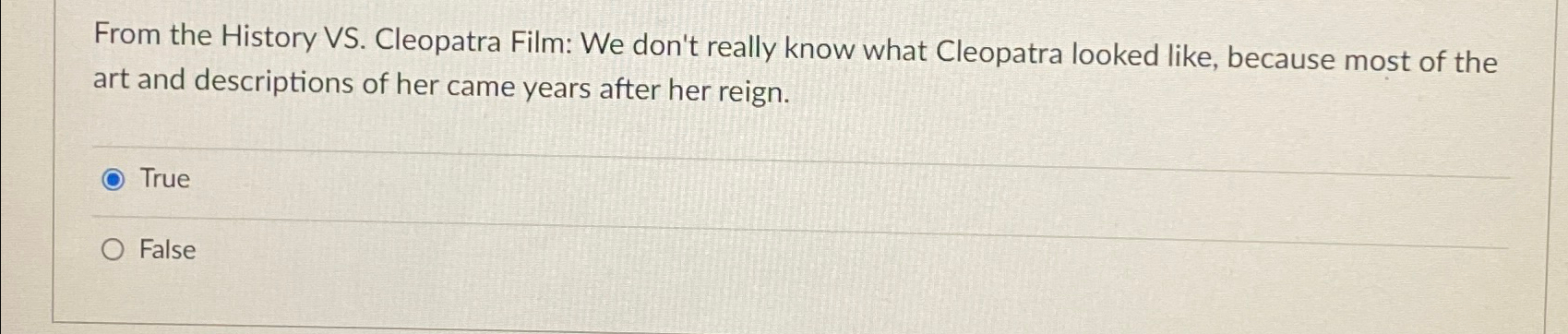 Solved From the History VS. ﻿Cleopatra Film: We don't really | Chegg.com