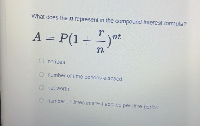Solved What does the n represent in the compound interest | Chegg.com
