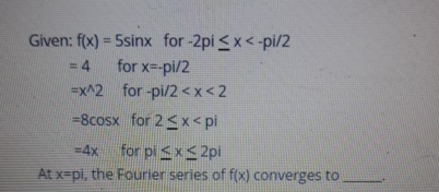 Solved Given: f(x)=5sinx ﻿for -2π≤x