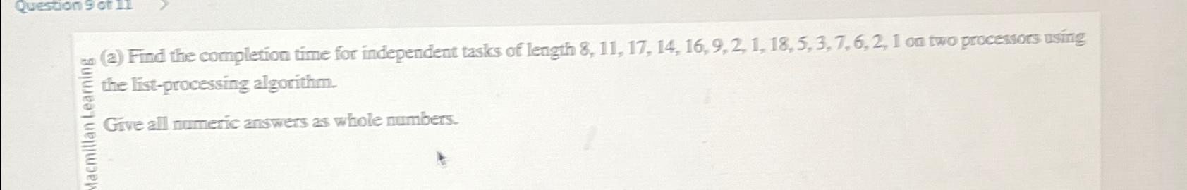 Solved aw (a) ﻿Find the completion time for independent | Chegg.com