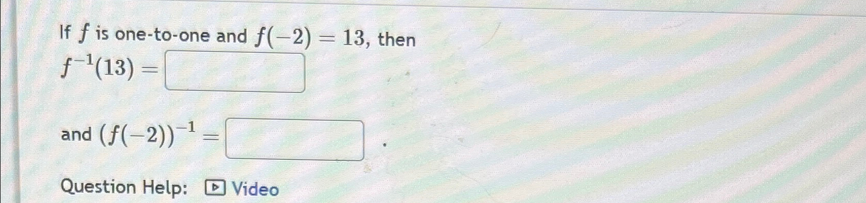 Solved If f ﻿is one-to-one and f(-2)=13, ﻿then f-1(13)=and | Chegg.com