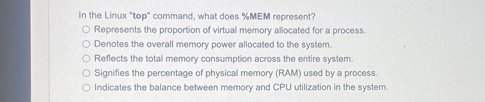 Solved In the Linux "top" command, what does %MEM | Chegg.com