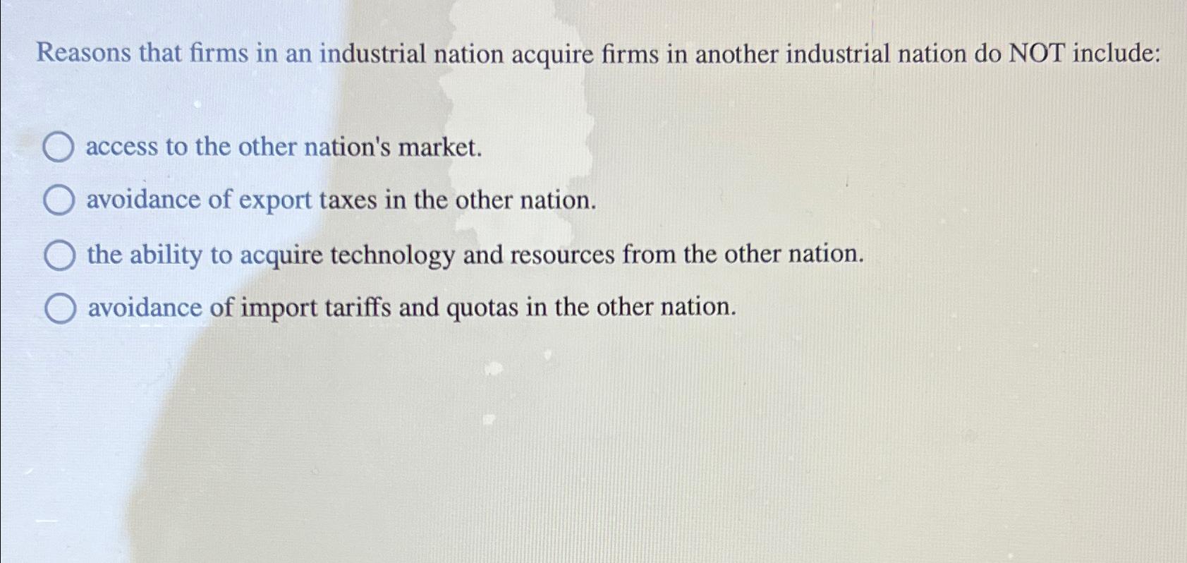 Solved Reasons that firms in an industrial nation acquire | Chegg.com