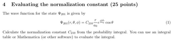 Solved Evaluating the normalization constant (25 points) The | Chegg.com