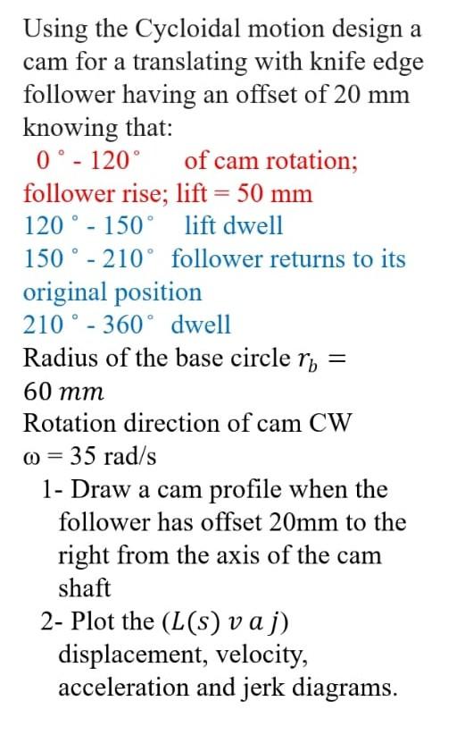 Solved Using the Cycloidal motion design a cam for a | Chegg.com