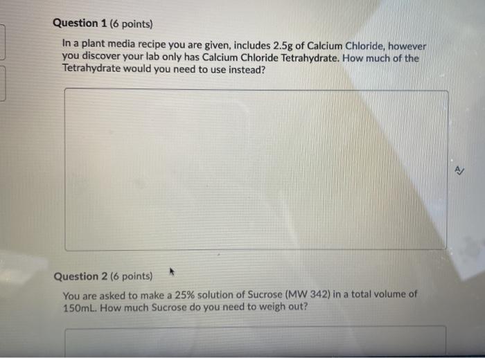 Solved Question 1 (6 points) In a plant media recipe you are | Chegg.com