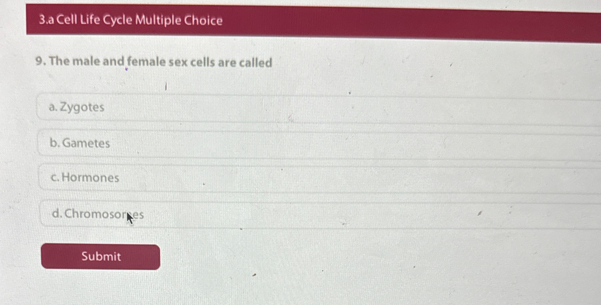 Solved 3.a Cell Life Cycle Multiple Choice9. ﻿The male and | Chegg.com